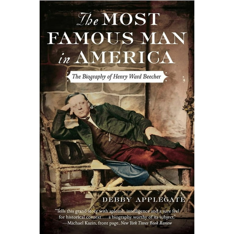 The Most Famous Man in America by Debby Applegate – Trailhead Books